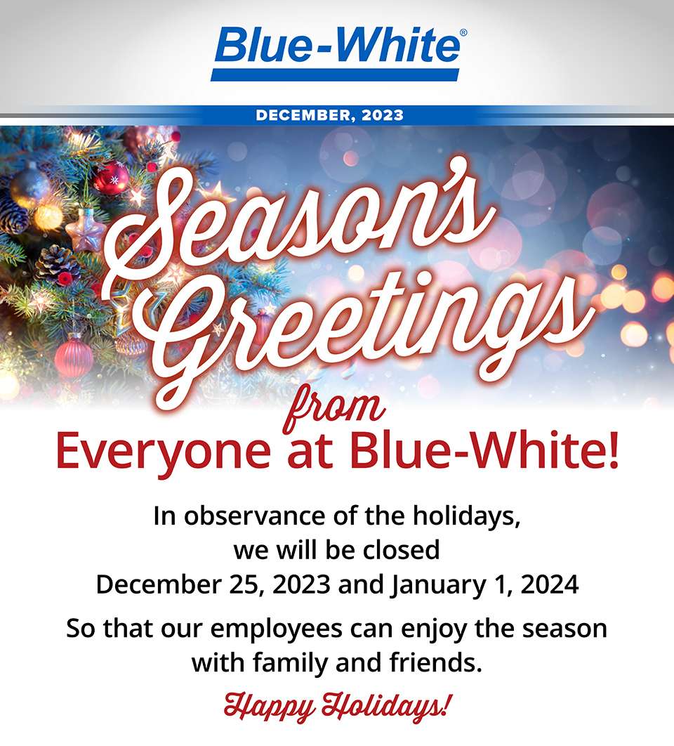 Season's Greetings From Everyone at Blue-White! - Blue-White Industries